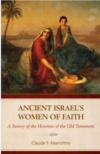 Rediscovering the Women of Faith Who Shaped Ancient Israel | Dr. Claude ...